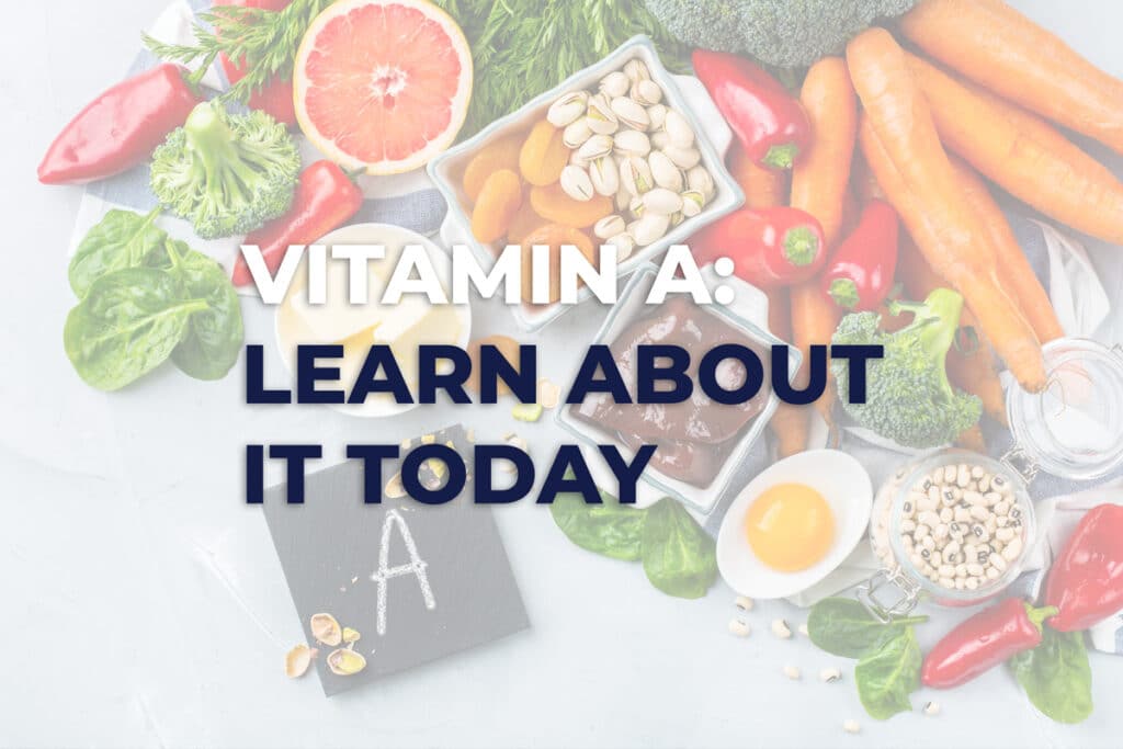 Vitamin A: Learn About it Today | Healthy Insights